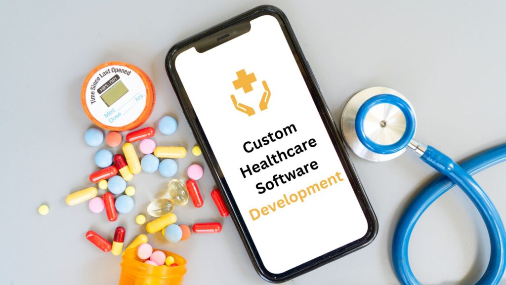 Custom Healthcare Software Development: A Game-Changer